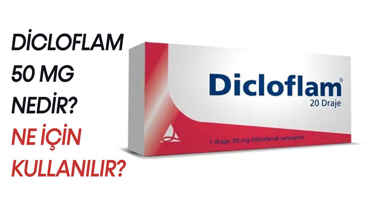 Dicloflam 50 mg Ne İşe Yarar? Yan Etkileri Nelerdir? - İzmir Haber ...